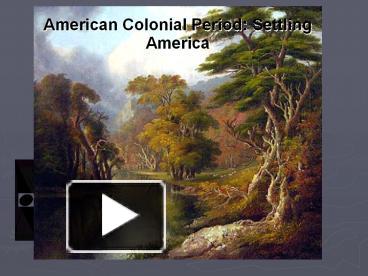 American Colonial Period: Settling America presentation | free to download