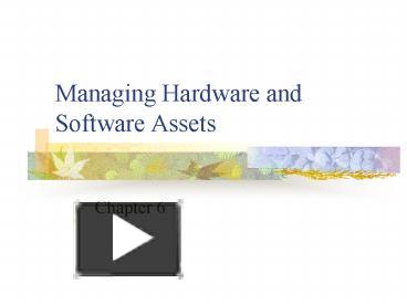 Managing Hardware and Software Assets presentation | free to view