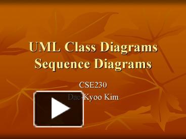 UML Class Diagrams Sequence Diagrams presentation | free to view