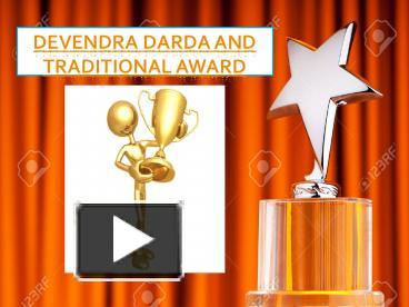 DEVENDRA DARDA AND TRADITIONAL AWARD (1) presentation | free to download