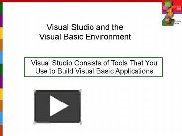 PPT – Visual Studio and the Visual Basic Environment PowerPoint ...