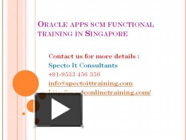 PPT – Oracle apps SCM (Technical&Functional) Training in Singapore ...