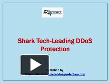 Shark Tech-Leading DDoS Protection presentation | free to download