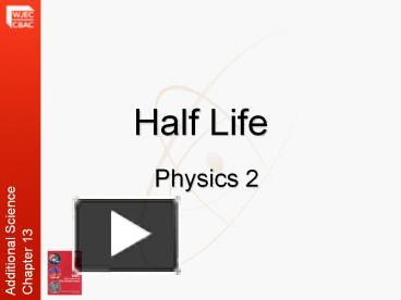 PPT – Half Life PowerPoint presentation | free to download - id: 7cfb47 ...