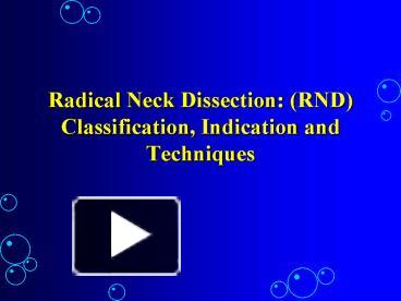 Radical Neck Dissection: RND Classification, Indication and Techniques ...