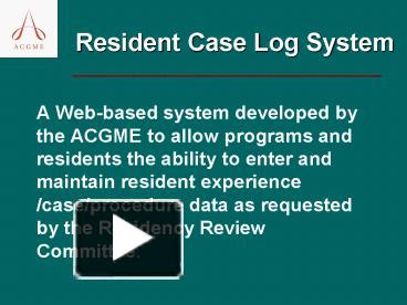 Resident Case Log System presentation | free to view