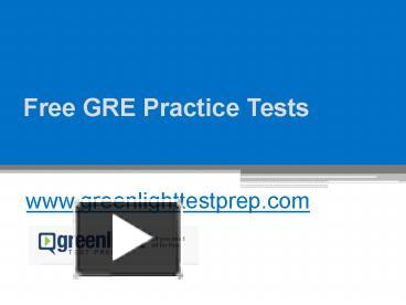 PPT – Free GRE Practice Tests - www.greenlighttestprep.com PowerPoint ...