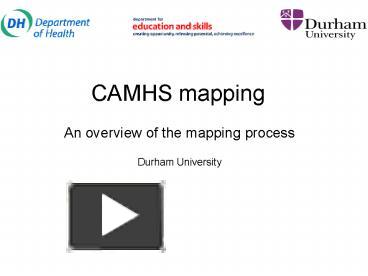 CAMHS mapping presentation | free to view