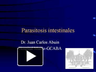 Parasitosis intestinales presentation | free to download