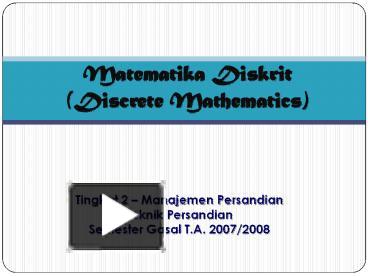 Matematika Diskrit (Discrete Mathematics) presentation | free to download