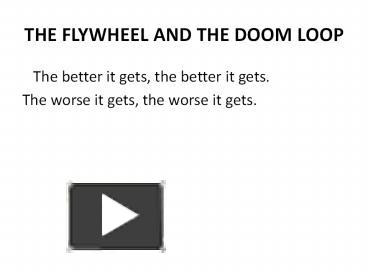 THE FLYWHEEL AND THE DOOM LOOP presentation | free to view