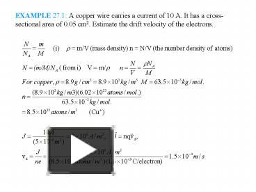 EXAMPLE 27.1: A copper wire carries a current of 10 A. It has a cross ...