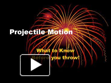 PPT – Projectile Motion PowerPoint presentation | free to view - id ...