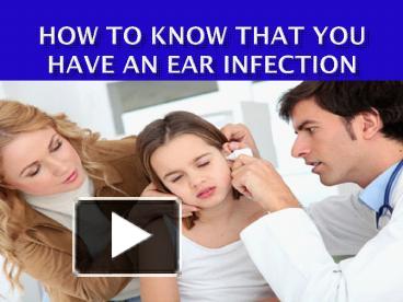 PPT – How to know that you have an ear infection PowerPoint ...