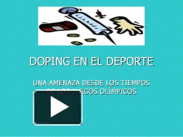 DOPING EN EL DEPORTE presentation | free to view