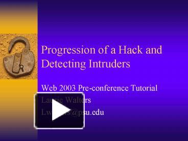 PPT – Progression of a Hack and Detecting Intruders PowerPoint ...