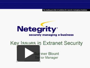 Key Issues in Extranet Security Sumner Blount Senior Manager ...