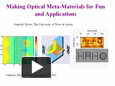 PPT – Making Optical Meta-Materials for Fun and Applications PowerPoint ...