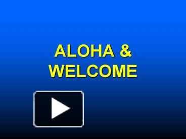 Aloha Presentation Free To View
