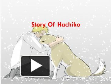 Story of Hachiko presentation | free to download