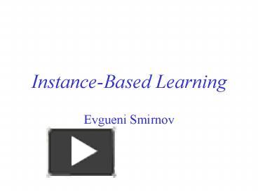 PPT – Instance-Based Learning PowerPoint presentation | free to view ...