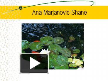 PPT – Ana Marjanovic-Shane PowerPoint presentation | free to view - id ...