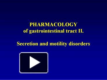 PHARMACOLOGY of gastrointestinal tract II. Secretion and motility ...