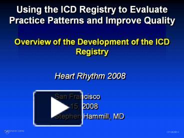 PPT – Using the ICD Registry to Evaluate Practice Patterns and Improve ...