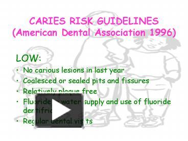CARIES RISK GUIDELINES (American Dental Association 1996) presentation ...
