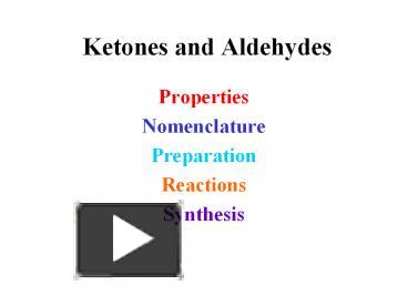 PPT – Ketones and Aldehydes PowerPoint presentation | free to download ...
