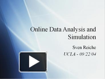 PPT – Online Data Analysis and Simulation PowerPoint presentation ...