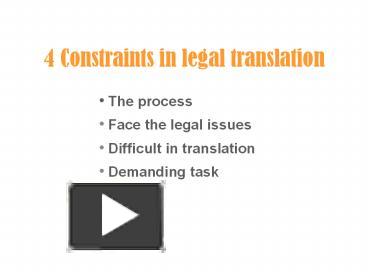 PPT – 4 Constraints in legal translation PowerPoint presentation | free ...