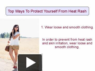 PPT – Top Ways To Protect Yourself From Heat Rash PowerPoint ...