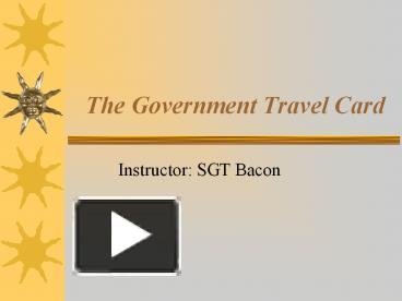The Government Travel Card presentation | free to view