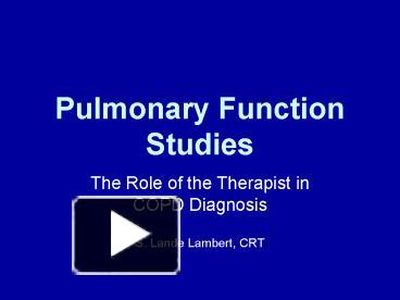PPT – Pulmonary Function Studies PowerPoint presentation | free to view ...