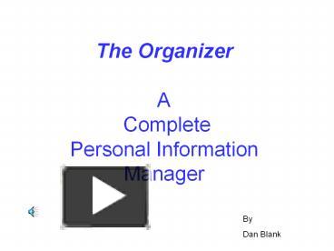 The Organizer A Complete Personal Information Manager presentation ...