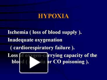PPT – HYPOXIA PowerPoint presentation | free to view - id: 7dadea-MGYyN