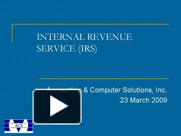 PPT – INTERNAL REVENUE SERVICE IRS PowerPoint presentation | free to ...