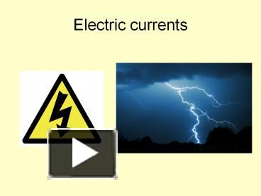 PPT – Electric currents PowerPoint presentation | free to download - id ...