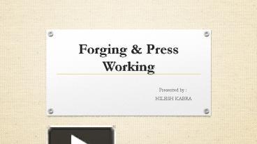 Forging & Press Working presentation | free to download