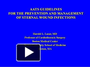 AATS GUIDELINES FOR THE PREVENTION AND MANAGEMENT OF STERNAL WOUND ...