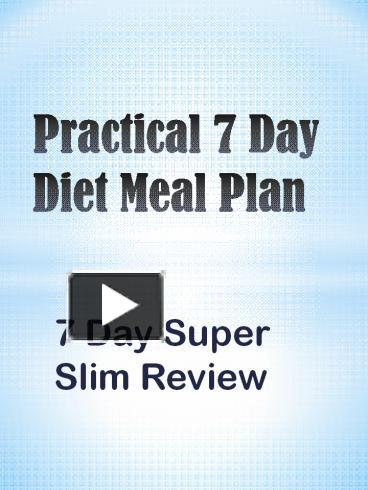 Practical 7 Day Diet Meal Plan presentation | free to download