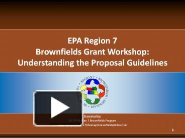 PPT – EPA Region 7 Brownfields Grant Workshop: Understanding the ...