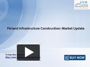 Finland Infrastructure Construction: JSBMarketResearch presentation ...