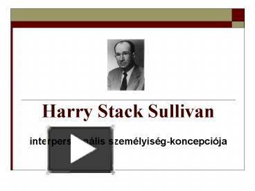 Harry Stack Sullivan presentation | free to download