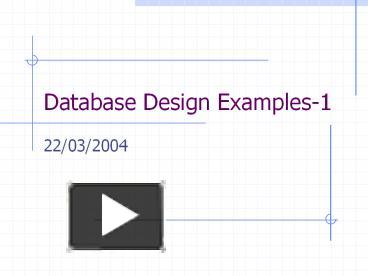 PPT – Database Design Examples-1 PowerPoint presentation | free to ...
