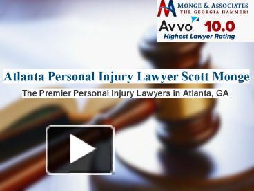 PPT – Atlanta Personal Injury Lawyer Scott Monge PowerPoint ...