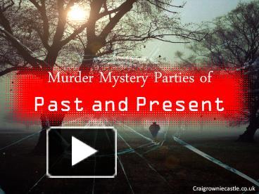 PPT – Murder Mystery Parties of Past and Present PowerPoint ...