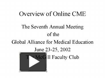 PPT – Overview of Online CME PowerPoint presentation | free to view ...