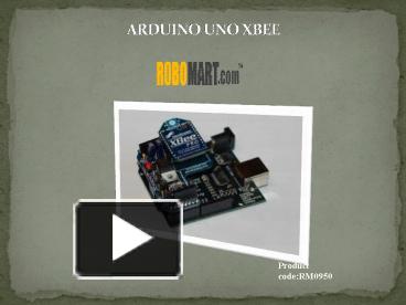 PPT – Arduino Uno Xbee PowerPoint presentation | free to download - id ...